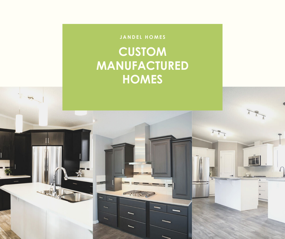 We Build Custom Manufactured Homes | Jandel Homes